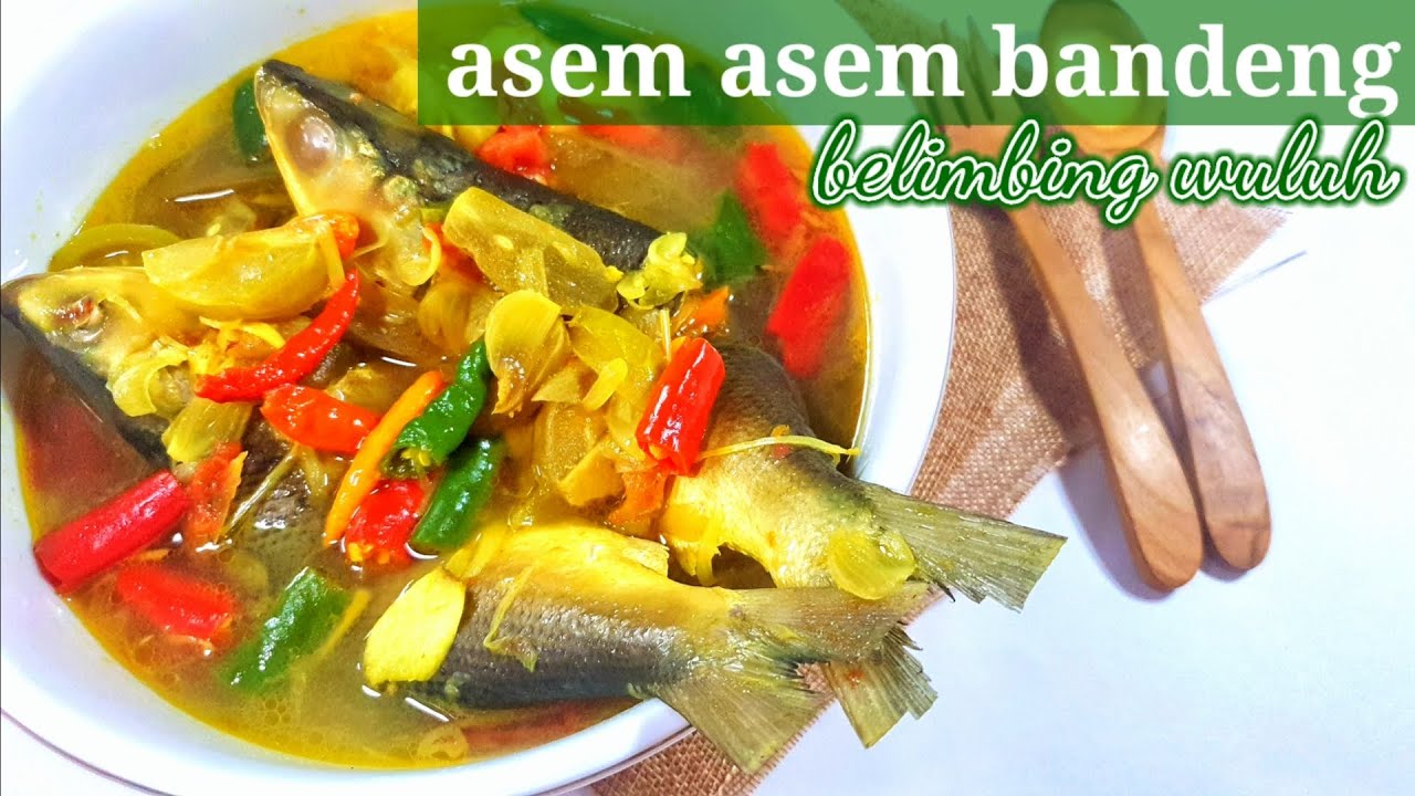 CARA MEMBUAT ASEM ASEM - RESEP ASEM ASEM IKAN BANDENG || RESEP MASAKAN ...