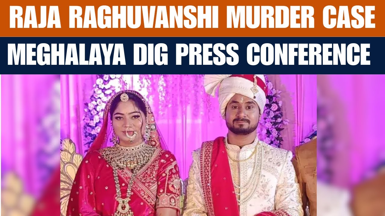 Press briefing By Meghalaya DIG (ER) Davis Marak On New Developments In Raja Raghuvanshi Murder ...