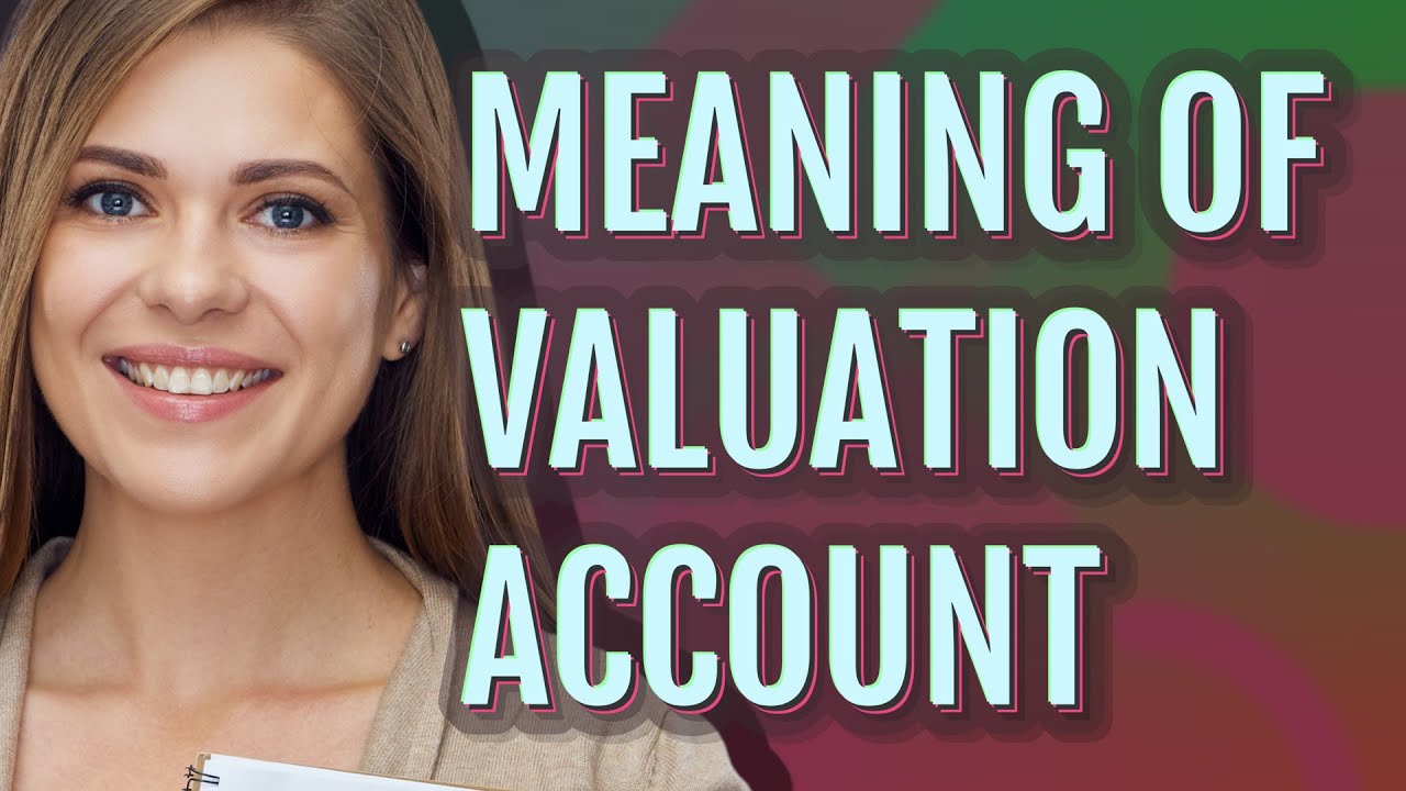Valuation account | meaning of Valuation account - YouTube