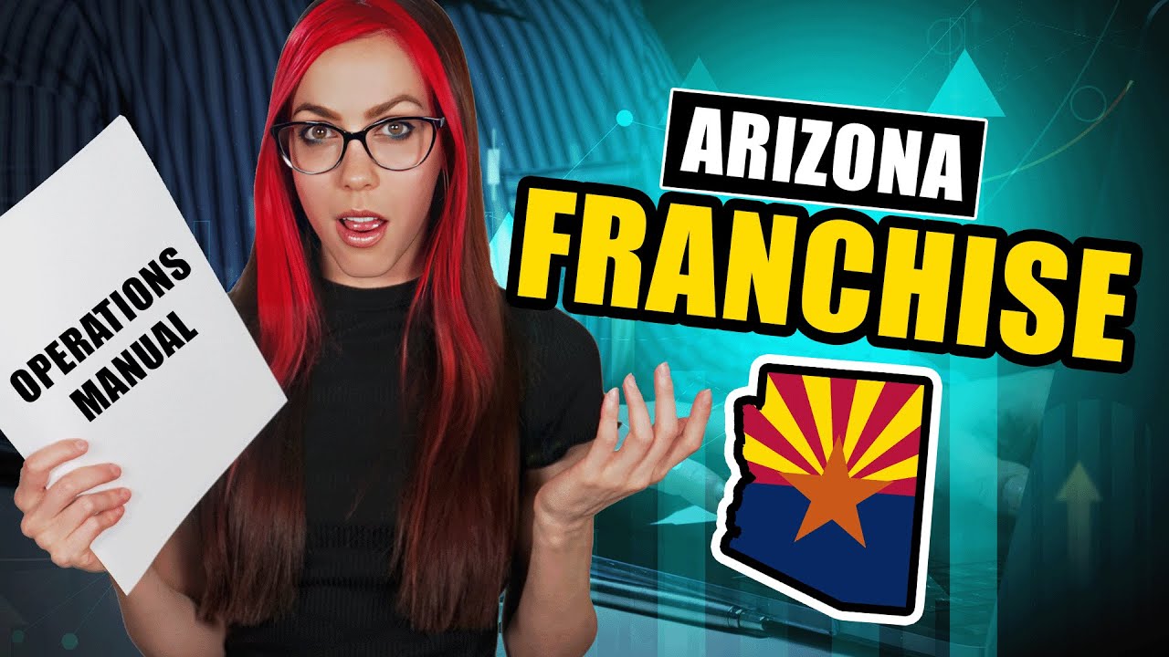 How To Start A Franchise In Arizona | AZ Franchise Lawyer Explains Step ...