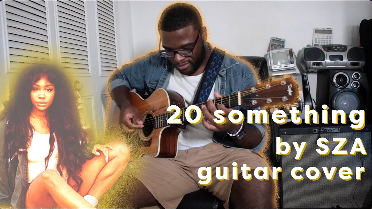 20 Something by SZA - Guitar Cover - R&B Acoustic Guitar - YouTube