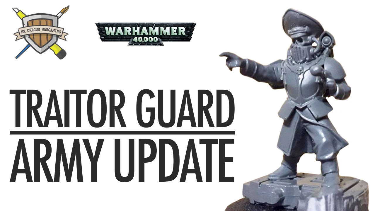 Astra Militarum Traitor Guard Army Update - Warhammer 40k - YouTube