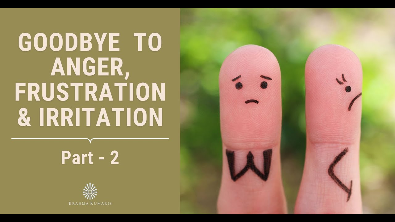 Goodbye to Anger, Frustration and Irritation course - Part 2 - YouTube