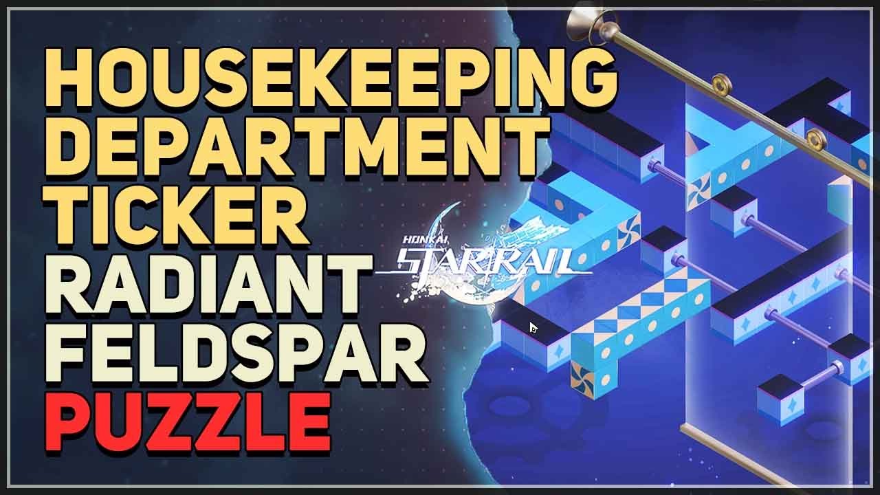Housekeeping Department Ticker Puzzle Honkai Star Rail - YouTube