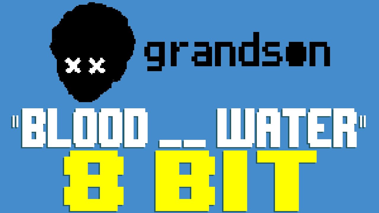 Blood // Water [8 Bit Tribute to Grandson] - 8 Bit Universe - YouTube