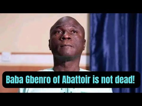 Baba Gbenro of Abattoir is not dead. See for yourself. - YouTube