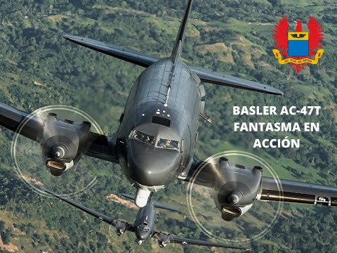 FUERZA AÉREA COLOMBIANA // BASLER AC-47T FANTASMA // AVION FANTASMA ...