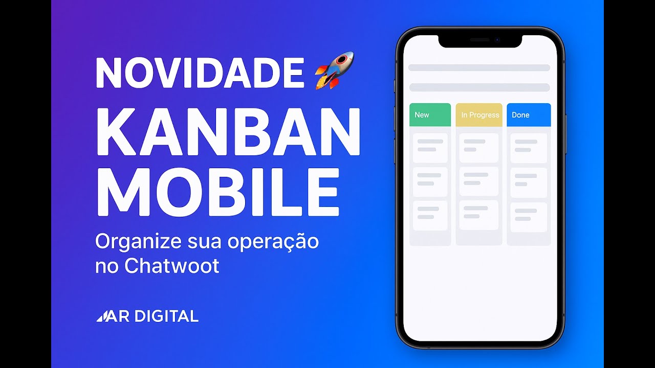 Kanban no Chatwoot Mobile 📱 Organize seu atendimento como um PRO - YouTube