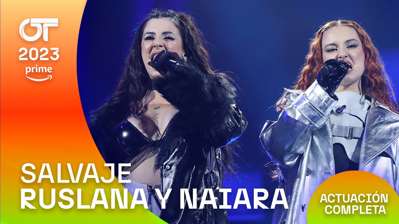 “SALVAJE”- RUSLANA y NAIARA | GALA 4 | #OT2023 - YouTube