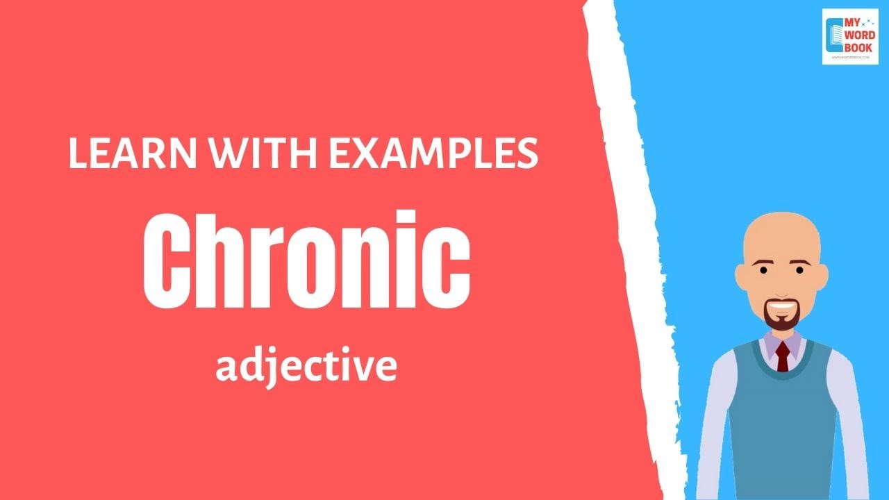 Chronic | Meaning with examples | My Word Book - YouTube