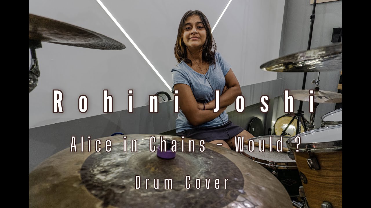 Simanta Choudhury drum students Rohini Joshi - Alice In Chains "Would ...