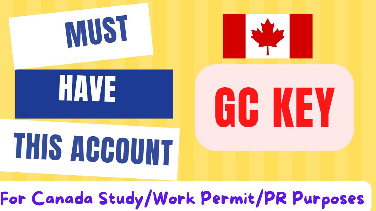 Must Have This Account For Canada - GC KEY/IRCC - YouTube