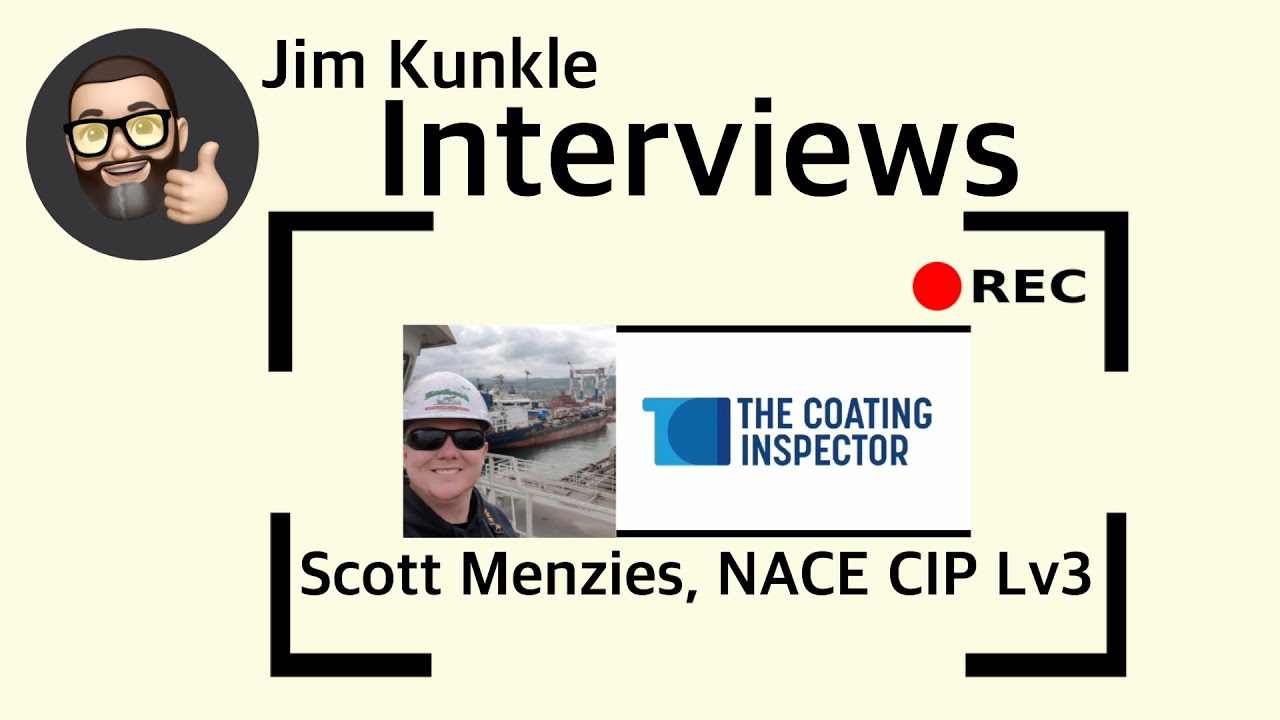 Jim Kunkle Interviews: Scott Menzies, “The Coating Inspector” - YouTube