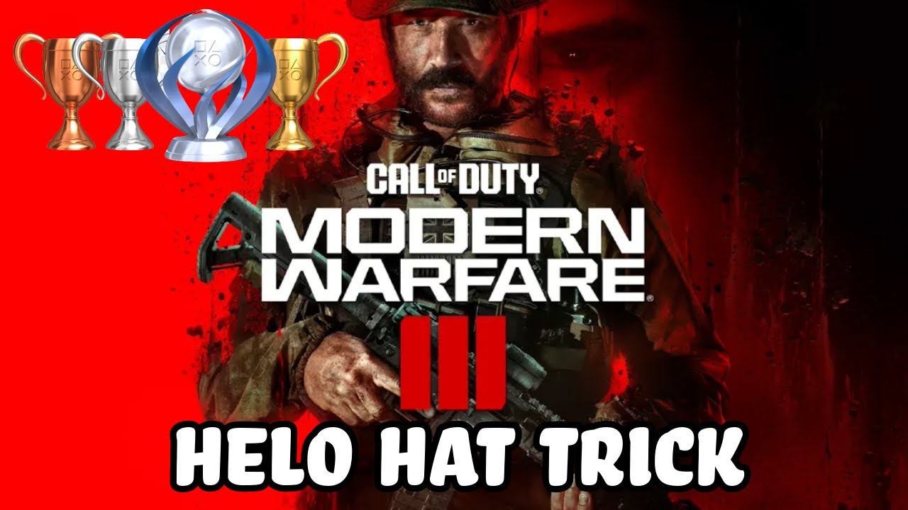 HELO HAT TRICK TROPHY GUIDE | CALL OF DUTY MODERN WARFARE 3 EARLY ...