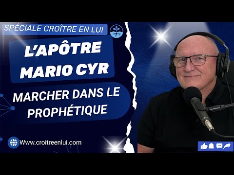 Marcher dans le PROPHÉTIQUE, avec l’Apôtre Mario Cyr 🙌🔥🙏