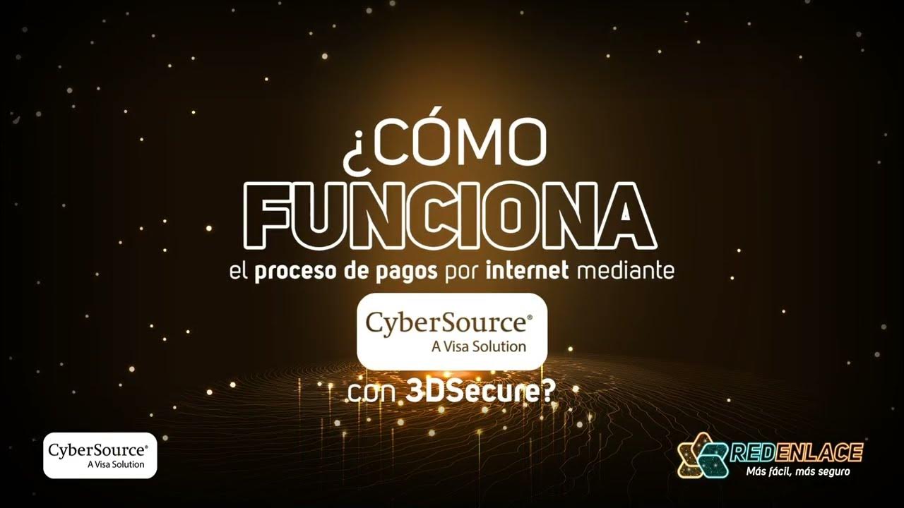 Cómo funciona el proceso de pagos por Internet mediante Cybersource 3D Secure de Red Enlace ...