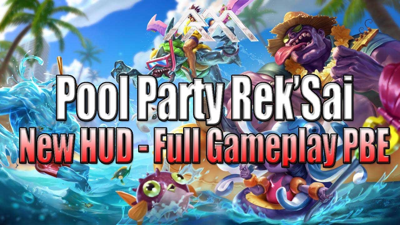 Pool Party Rek'Sai Gameplay - New HUD - PBE - YouTube