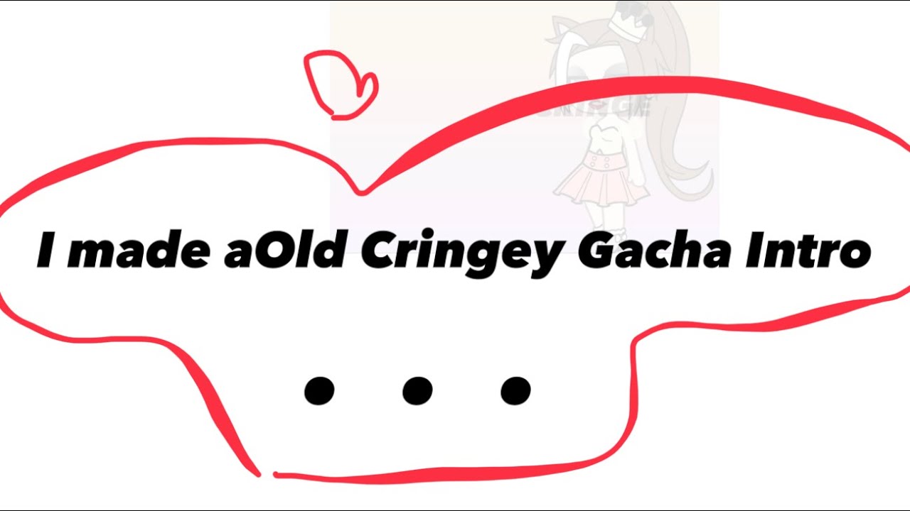 I made a old cringey Gacha intro HEHEHE - YouTube