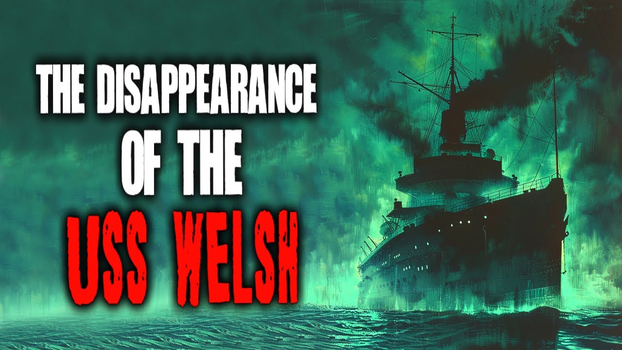 The Disappearance of The USS Welsh - YouTube