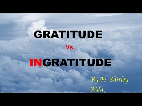 GRATITUDE VS INGRATITUDE - Ps. Shirley Aida Kusuma - YouTube