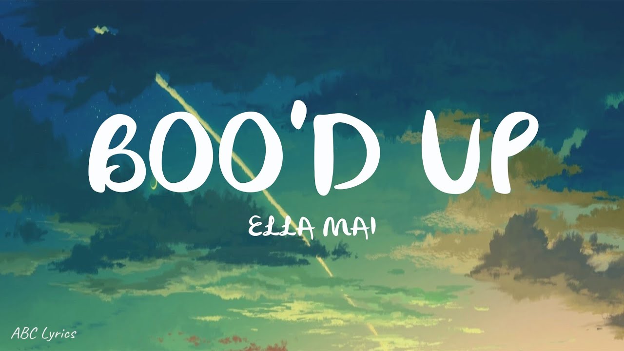 Ella Mai – Boo'd Up (Lyrics) - YouTube