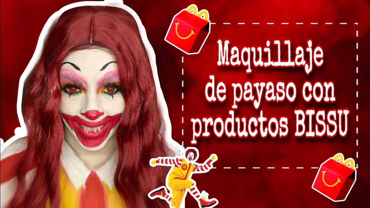 Maquillaje de payaso (Ronald Macdonald) con productos BISSU | Maytte ...