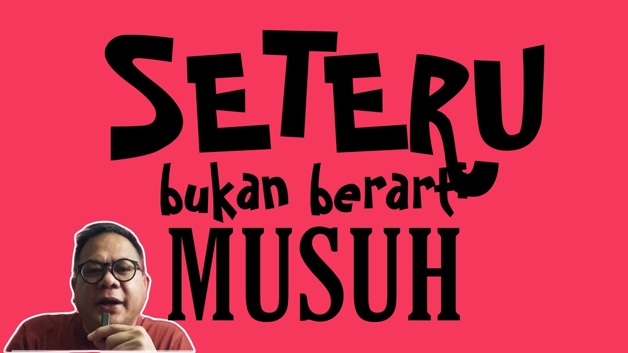 Seteru bukan berarti musuh - YouTube