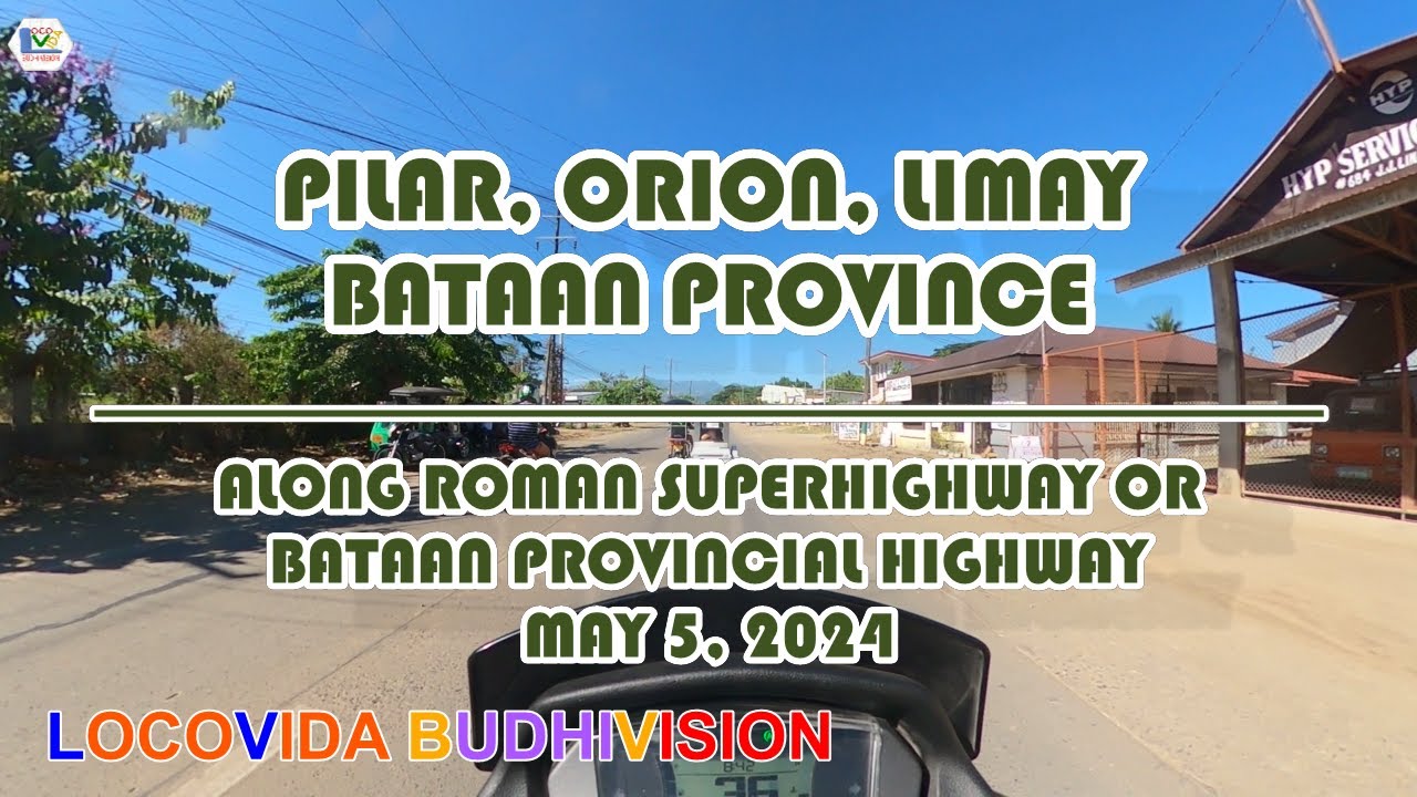 Pilar, Orion, Limay Bataan Province Along Roman Superhiway a.k.a ...