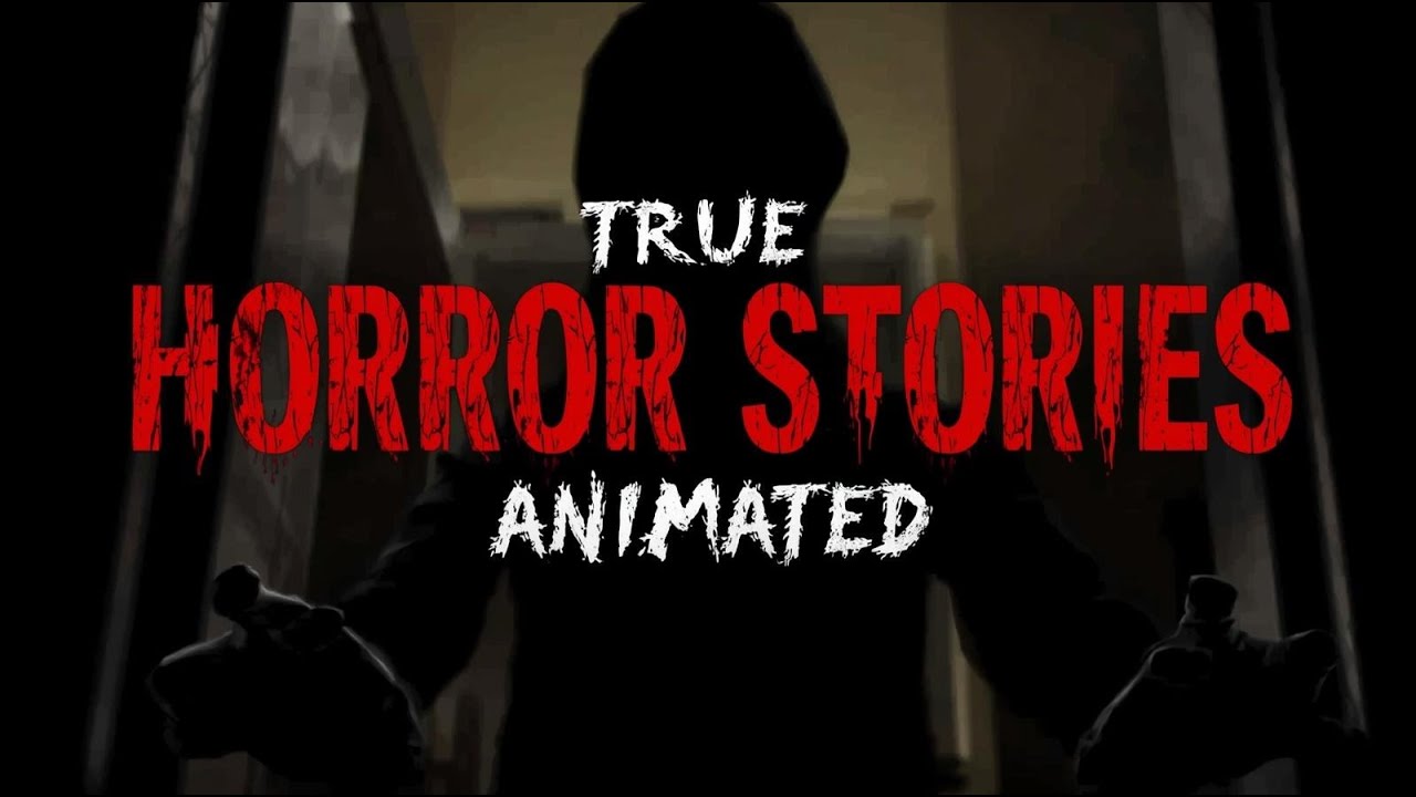 4 True Horror Stories Animated - YouTube