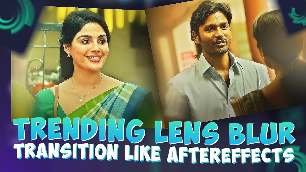 Smooth Lens Blur Transition Like aftereffects 😈 || Alightmotion ...