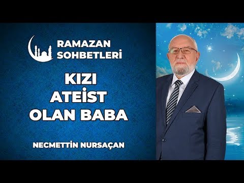 Çocuğumuz Ateist İse Ne Yapmalıyız? - Ramazan Sohbetleri - Dini Sohbetler