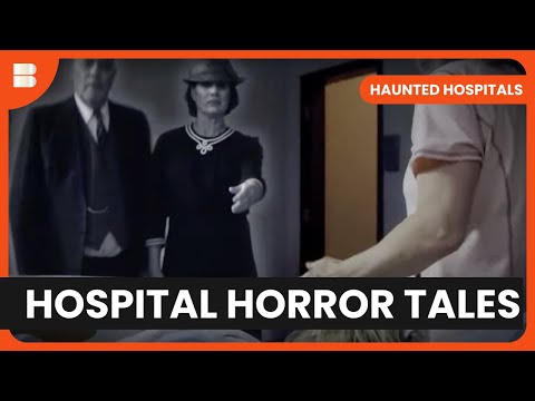 Mysterious Voices at Mother's Passing - Haunted Hospitals - S02 E04 - Paranormal Documentary