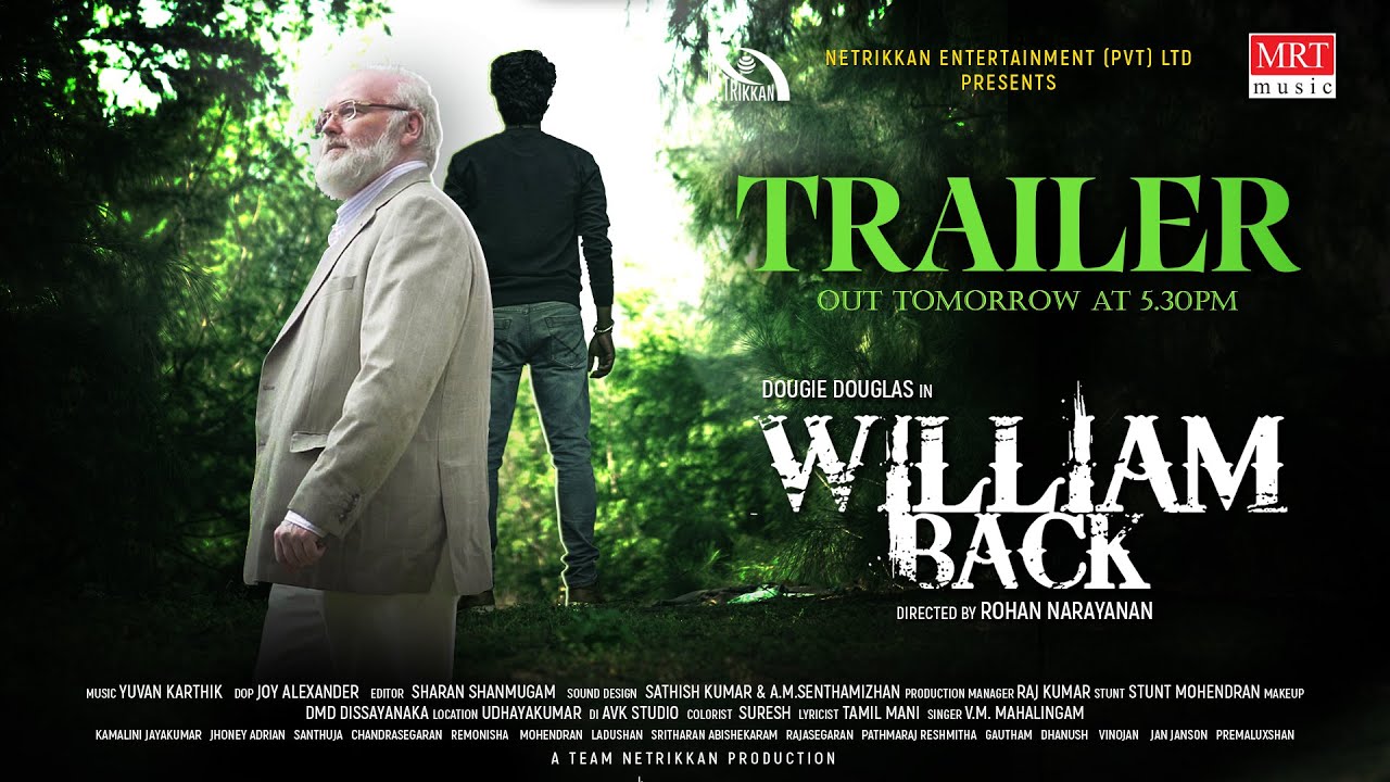 William Back Trailer | Rohan Narayanan | Dougie Douglas | Netrikkan ...