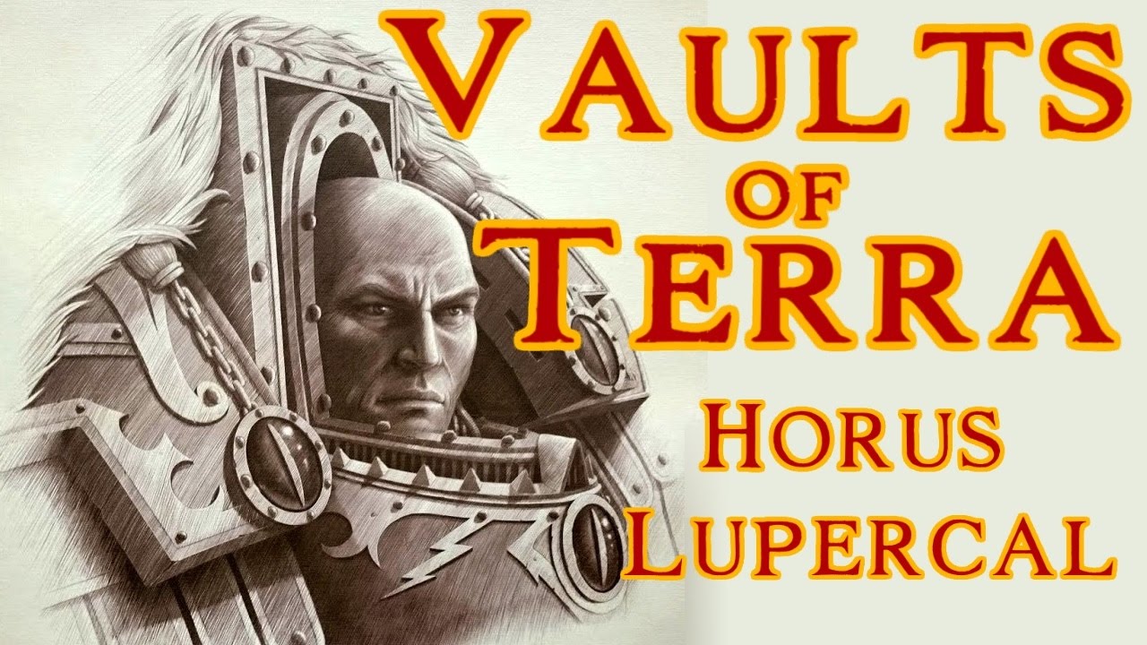 Vaults of Terra - (Horus Heresy) Horus Lupercal - YouTube