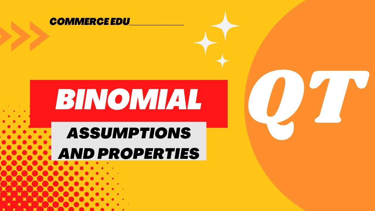 QT(binomial- assumptions and properties)-- Mcom(CU) - YouTube
