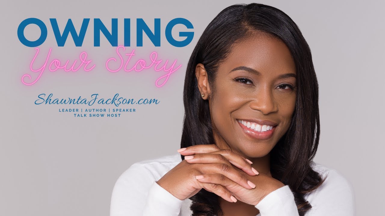 Owning Your Story | Shawnta Jackson - YouTube
