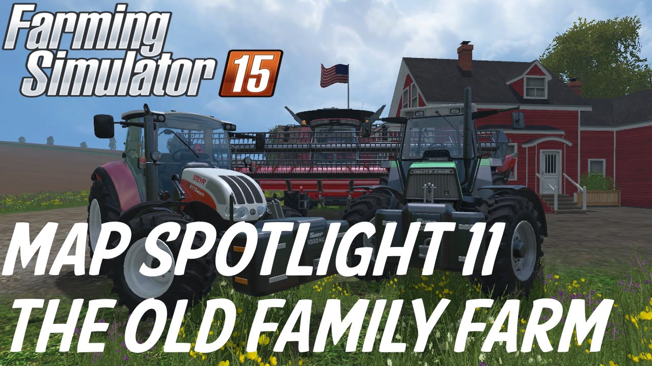 Farming Simulator 15 Map Spotlight - The Old Family Farm - YouTube