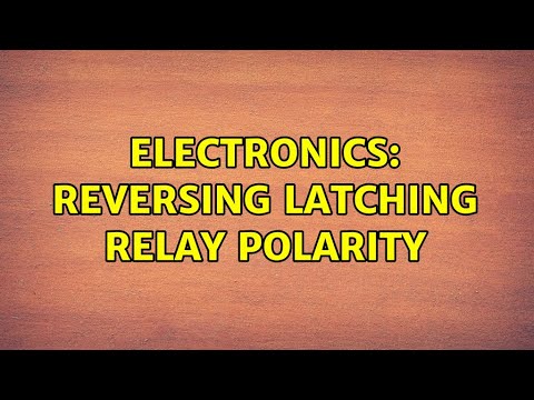 Electronics: Reversing Latching Relay Polarity (2 Solutions!!) - YouTube