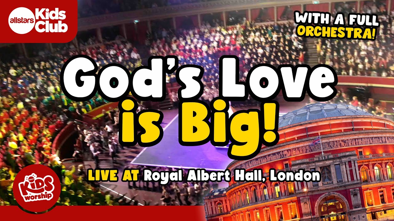 God's Love is Big | Thousands of kids singing at the Royal Albert Hall ...