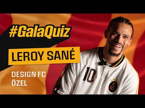 🔟 Leroy Sané ile Design FC’ye özel #GalaQuiz