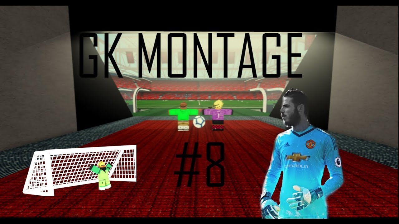 [TSFL] ROBLOX GK MONTAGE #8 - YouTube