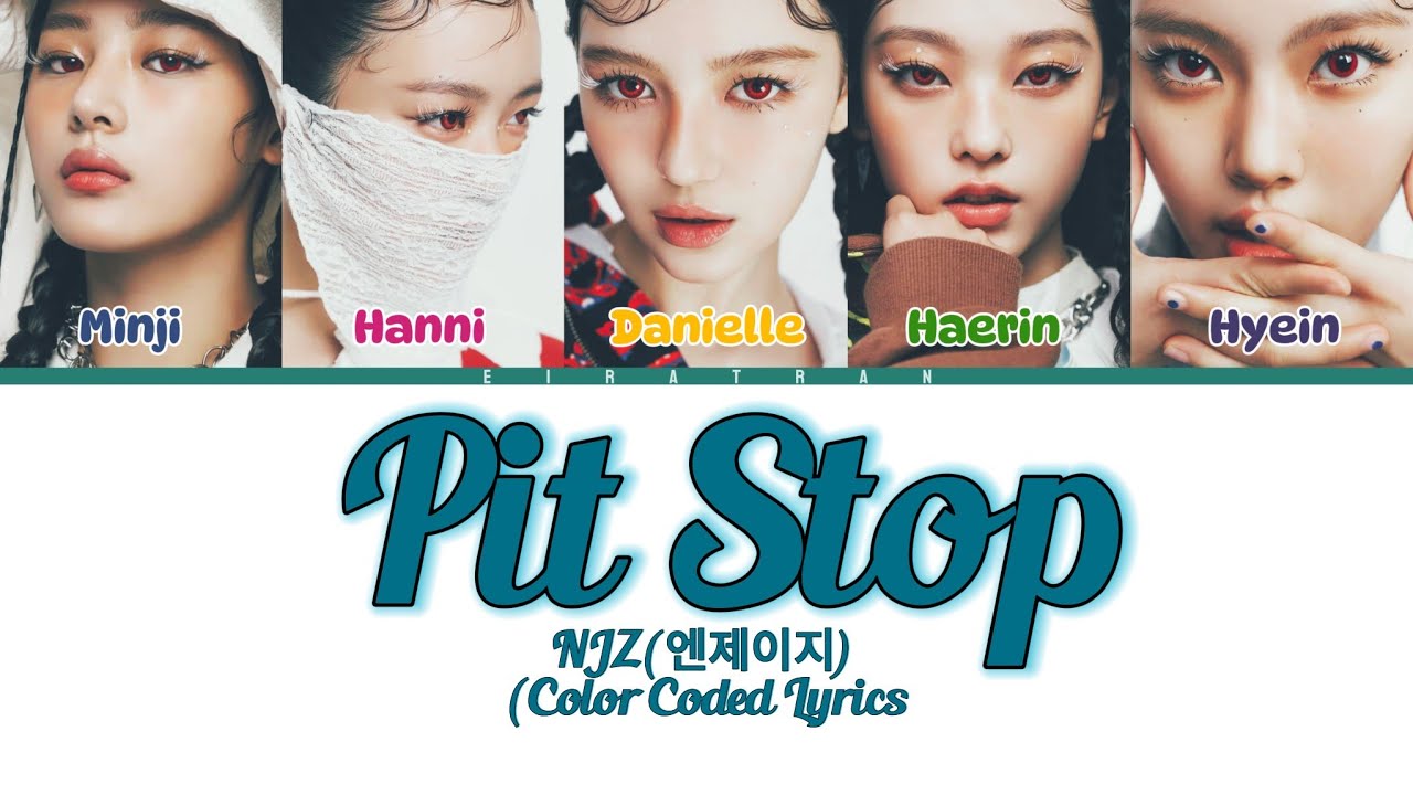 NJZ (엔제이지) - 'PIT STOP' (Color Coded Lyrics - YouTube