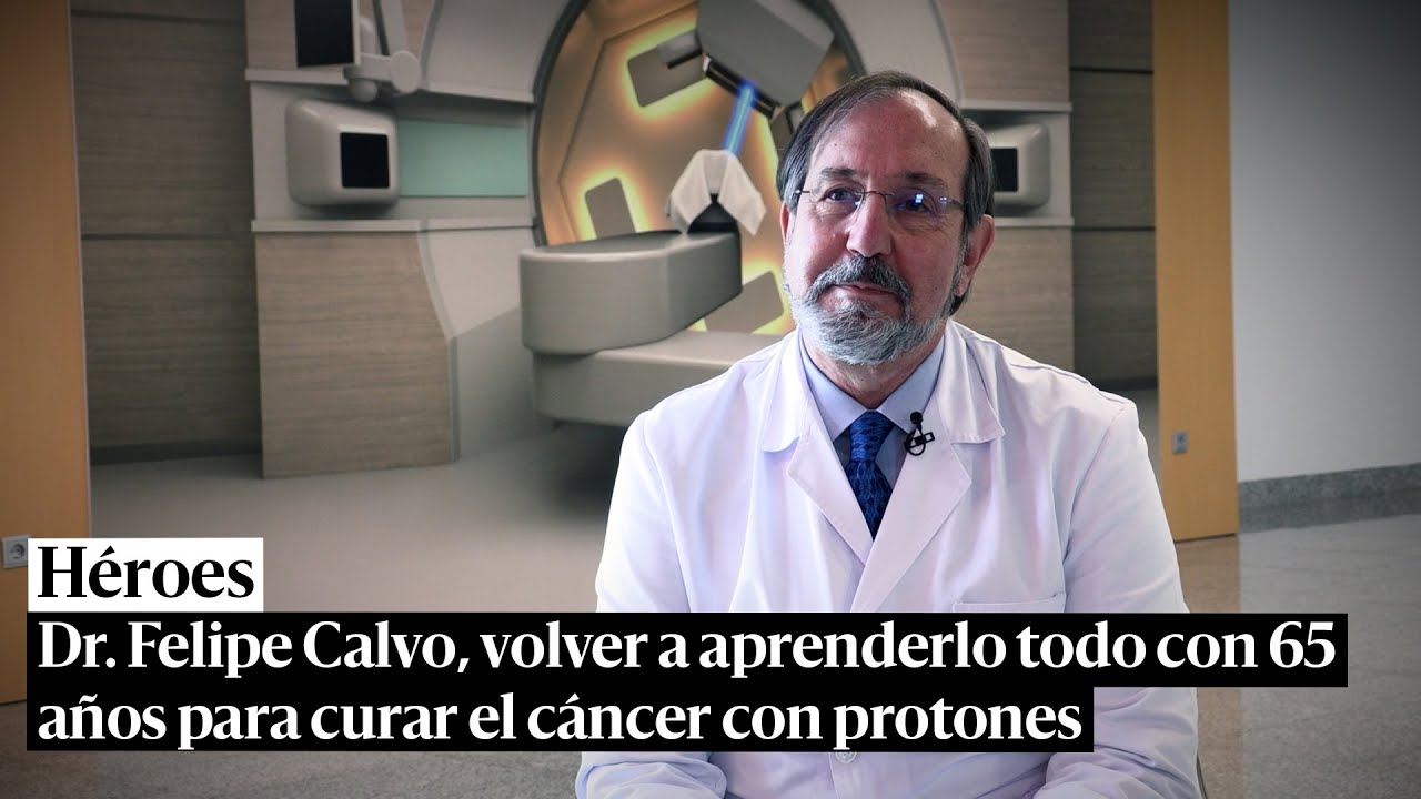 El doctor Felipe Calvo, volver a aprenderlo todo con 65 años para curar ...