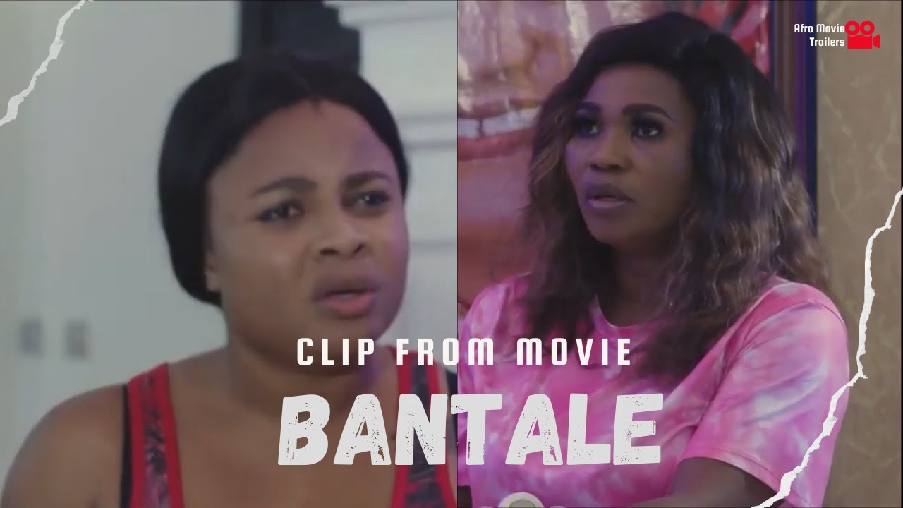 Bantale | Nigerian Movie | Clip from Movie - YouTube