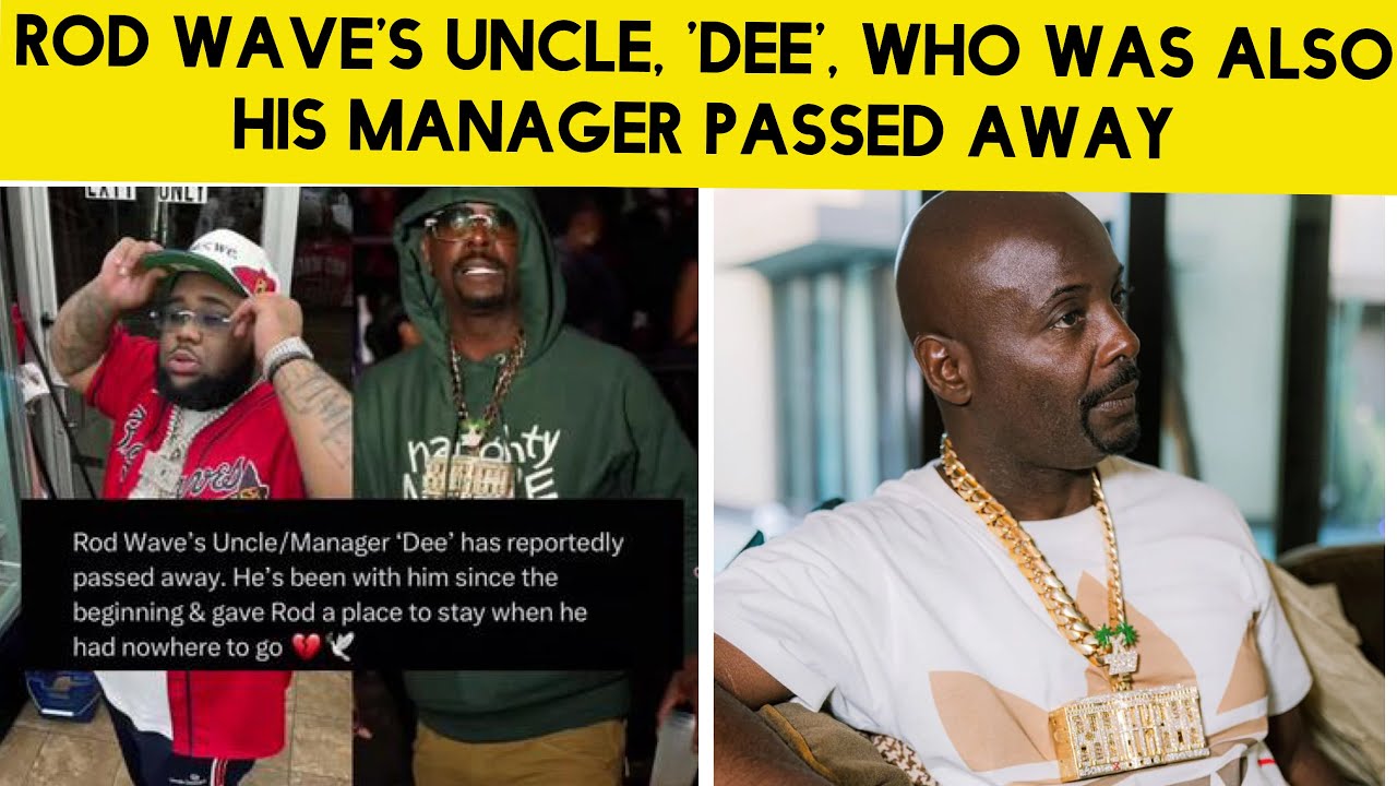Tragic‼️ ROD WAVE'S UNCLE 'DEE” WHO WAS ALSO HIS MANAGER PASSED AWAY ...