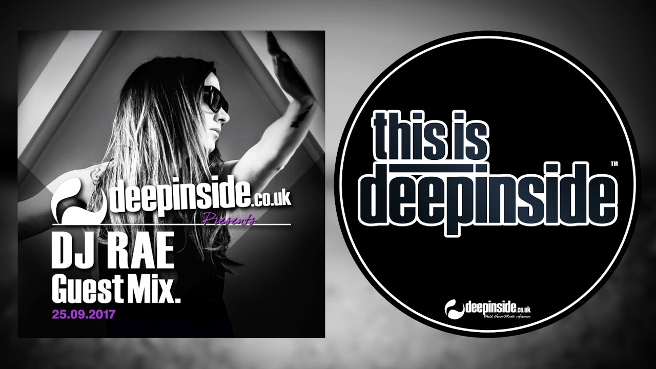 DJ RAE is on DEEPINSIDE (Exclusive Guest Mix) - YouTube