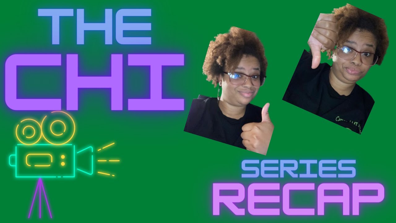 THE CHI-SERIES RECAP(SEASON 1-5ish) - YouTube