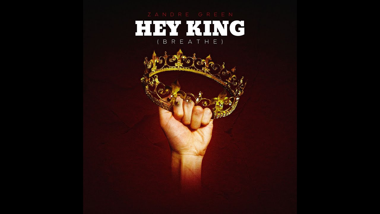 Zandre Green - Hey King (Breathe) - YouTube