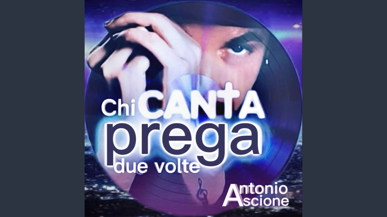 Chi Canta Prega Due Volte - YouTube