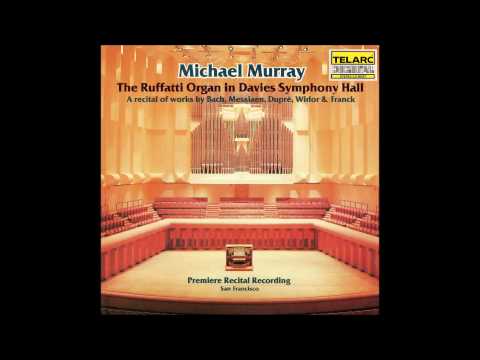 Michael Murray – The Ruffatti Organ In Davies Symphony Hall (1984 ...